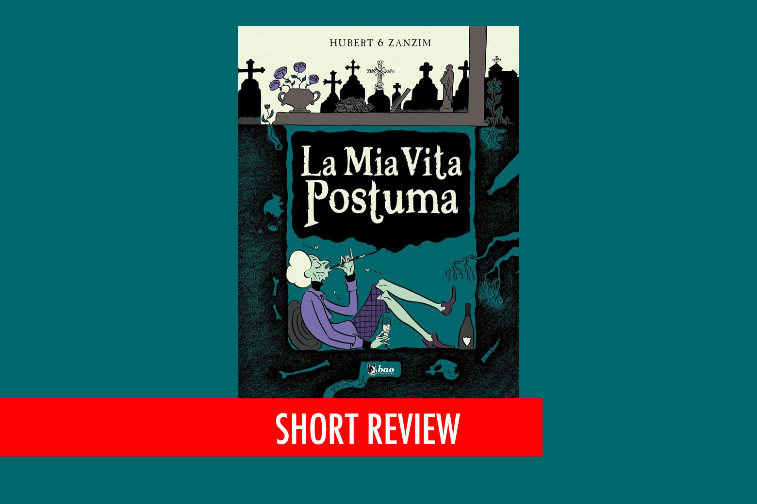 Dopo la morte c'è solo La Mia Vita Postuma - uBC Fumetti