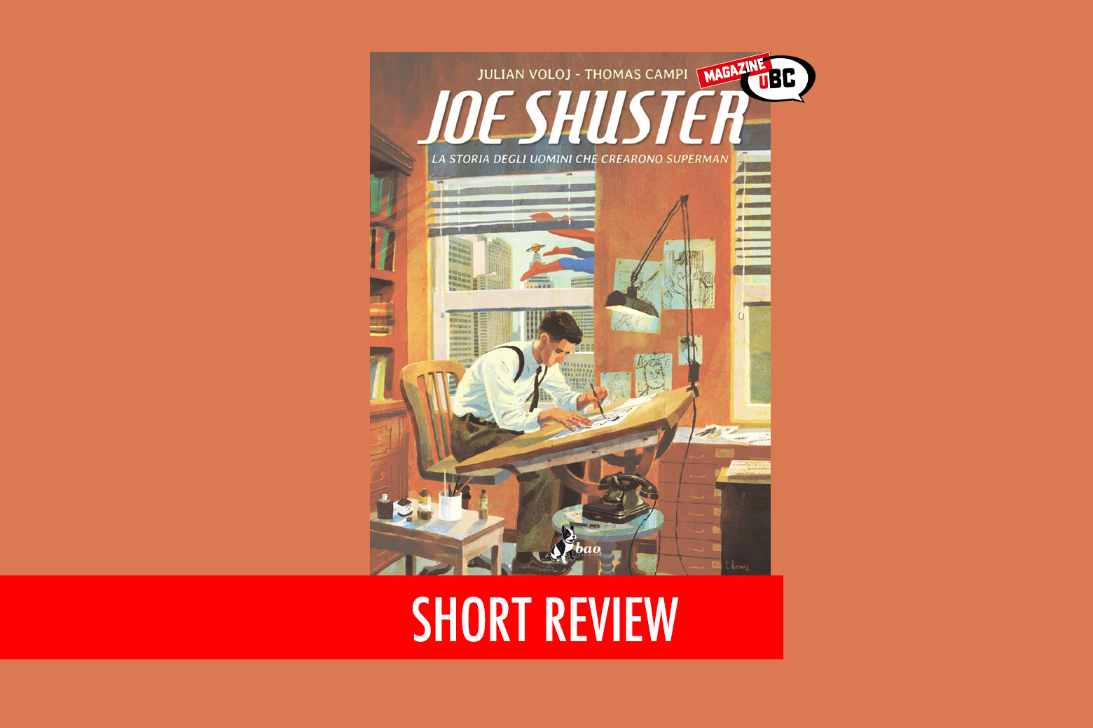 "Joe Shuster. La storia degli uomini che crearono Superman" di Julian ...